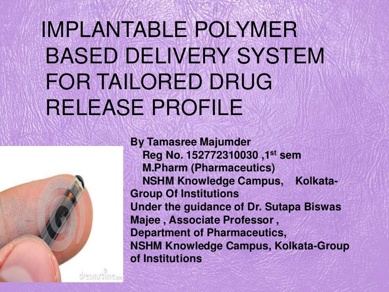 Implantable polymer based drug delivery system for tailored drug rele…