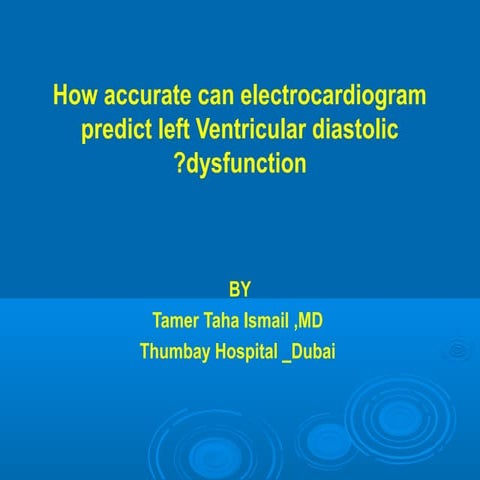 How accurate electrocardiogram predict LV diastolic dysfunction? | PPT