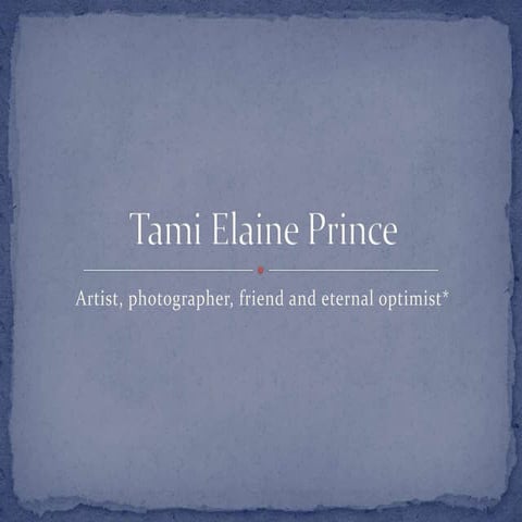 Tami Elaine Prince Art Powerpoint by Christine Thomson | PPTX