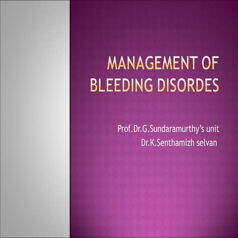 CME: Bleeding Disorders - Management | PPT