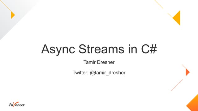 Tamir Dresher Async Streams In C Pptx Programming Languages Computing