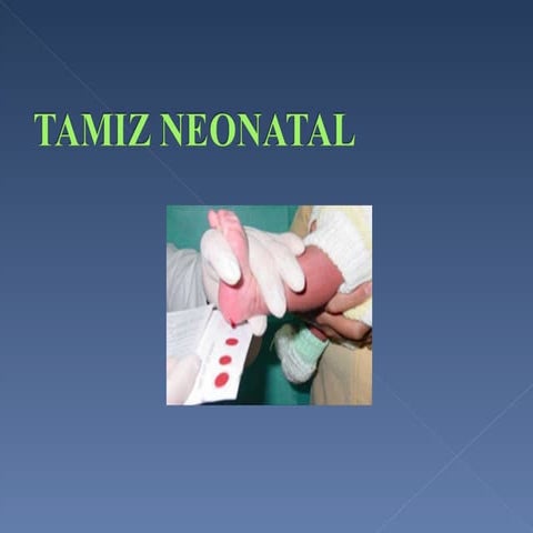 Tamiz Neonatal | PPT