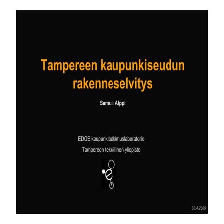 Tampereen kaupunkiseudun rakenneselvitys - Tampere city structural ...