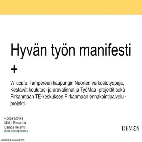 Työllisyysfoorumi: presentaatio + wikicafe | PPT