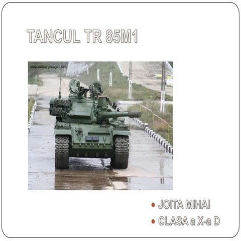 Tancul tr 85 m1 | PPTX