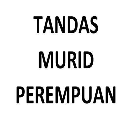 TANDAS MURID PEREMPUAN.docx