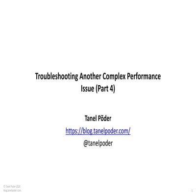 Troubleshooting Complex Oracle Performance Problems With Tanel Poder 1875
