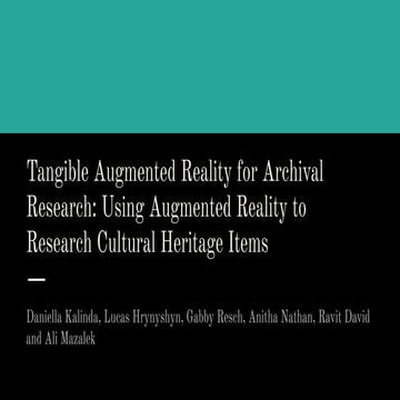 Tangible Augmented Reality For Archival Research Ppt