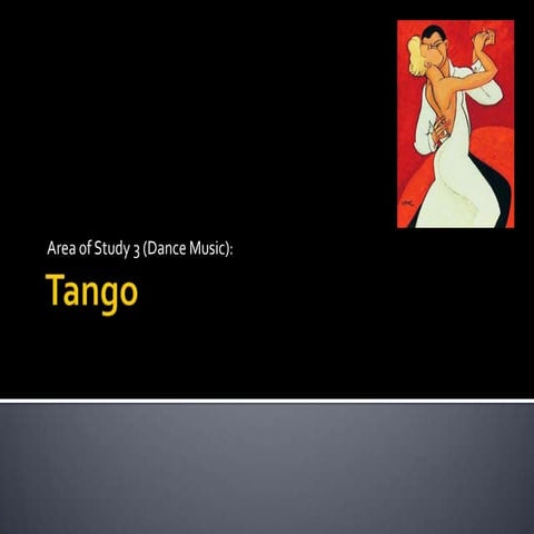 Area of Study 3: Tango | PPT
