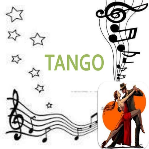 TANGO: Origen y evolucion | PPT