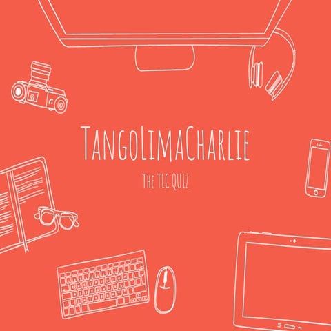 Tango limacharlie the tlc quiz | PPTX
