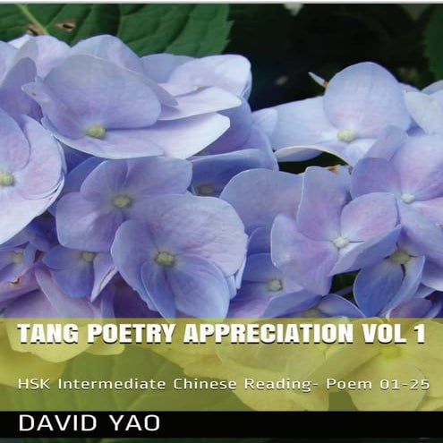 Chinese Tang poetry appreciation 唐诗欣赏 Volume 1 Poetry 01-25--HSK ...