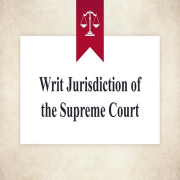Tanisha Rai PPT- Writ Jurisdiction of the Supreme Court.pptx