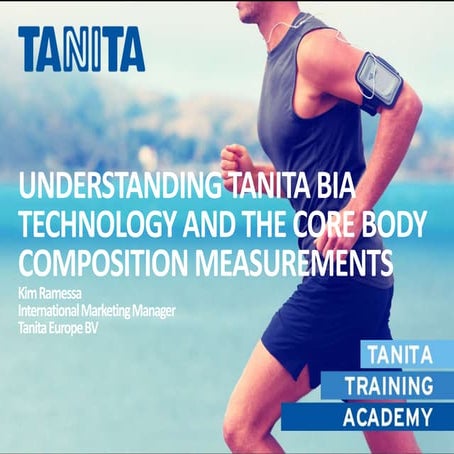 Understanding Tanita BIA technology and core body composition measurements slideshare | PPTX
