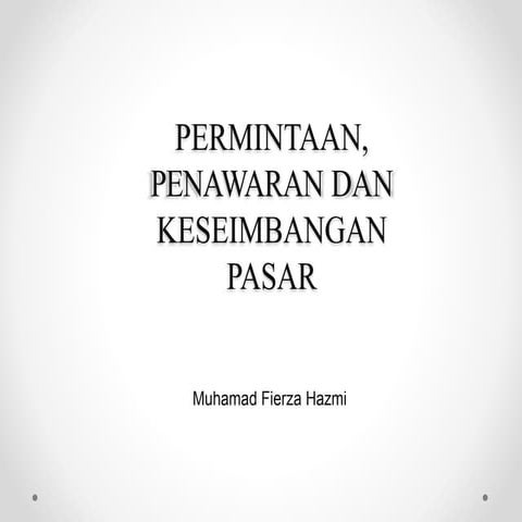 Permintaan, penawaran dan keseimbangan pasar.pptx