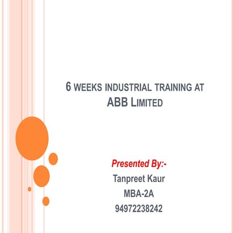 ABB-6 weeks industrial trng ppt. | PPTX