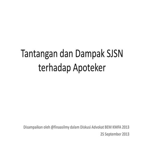 Tantangan dan Dampak SJSN terhadap Apoteker | PPT