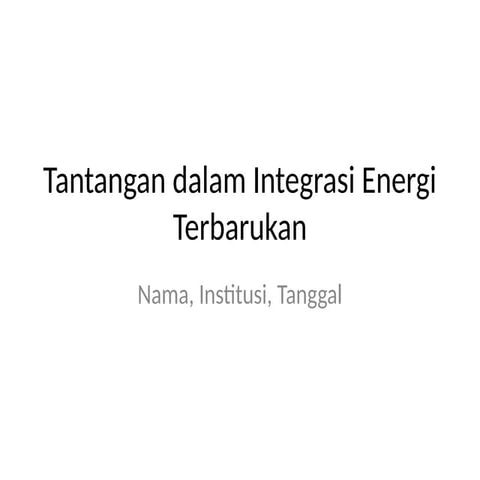Tantangan_Integrasi_Energi_Terbarukan_Detailed_PPT.pptx