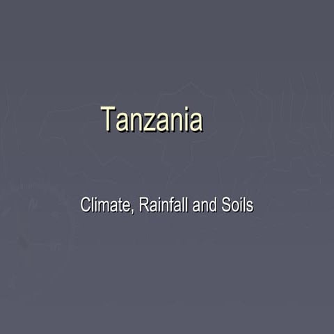 Tanzania climate soils and rainfall | PPT