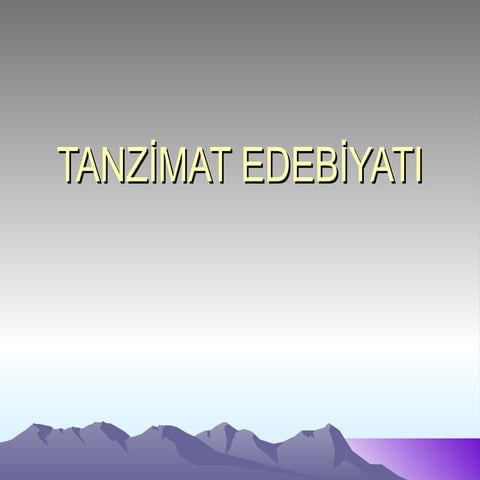 Tanzimat Edebiyati | PPT