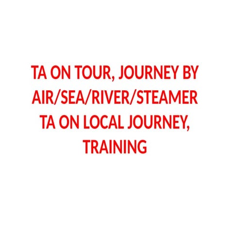 TA on tour, Journey by air, sea, TA for local.pptx