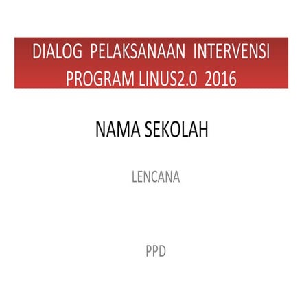 Tapak dialog pelaksanaan intervensi program linus 2016 sekolah (terkini ...