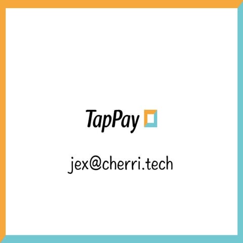 TapPay - 不好意思，你聽過TapPay嗎？ | PDF