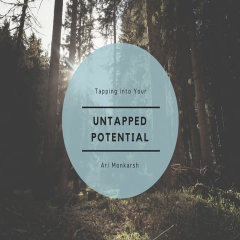 Tapping into Your Untapped Potential | PPT