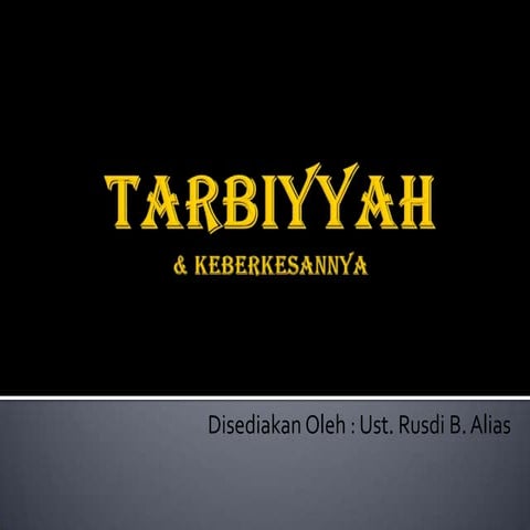 Tarbiyyah dan keberkesannya | PPT