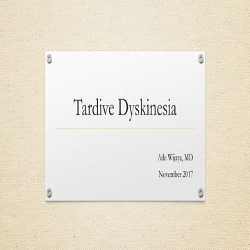 Tardive Dyskinesia | PPTX | Brain and Nervous System Disorders ...