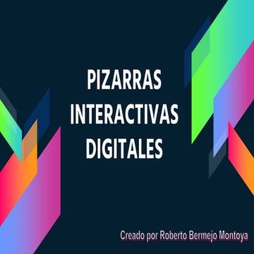 PIZARRAS INTERACTIVAS DIGITALES | PPTX | Technology & Computing