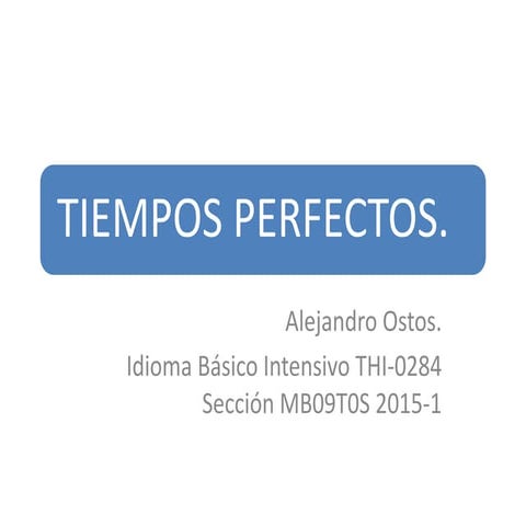 Tiempos perfectos | PPTX