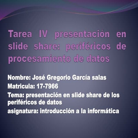 Tarea IV Periféricos de procesamiento de datos | PPTX