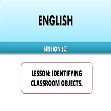 IDENTIFYING CLASSROOM OBJECTS | PPTX