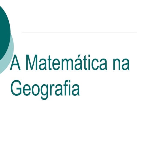 A Matemática na Geografia | PPT