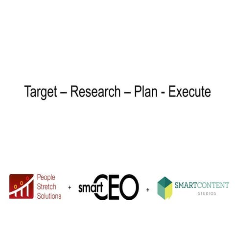 Target research - plan - execute v3 smart ceo | PPT
