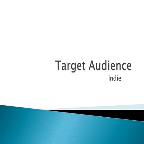 Target audience indie | PPT