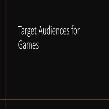 Target audience for games | PPTX