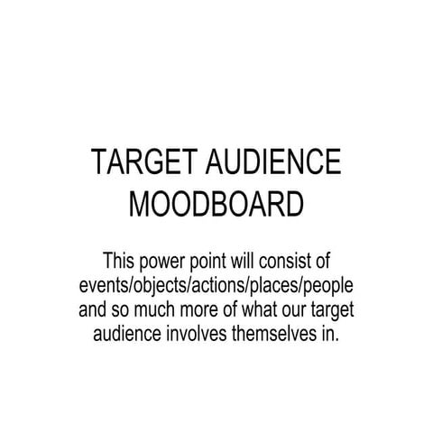 Audience moodboard | PPTX