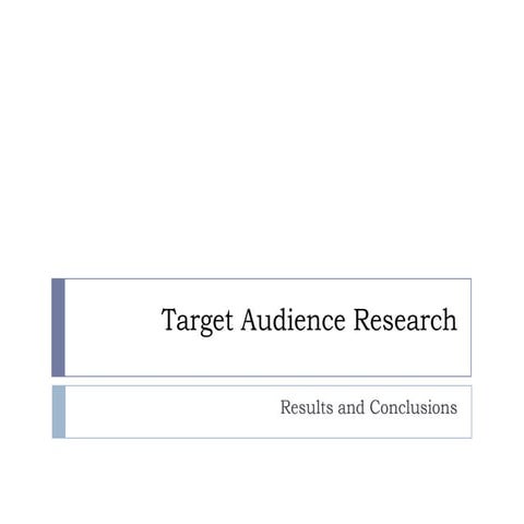 Target Audience Research - Results and Conclusions | PPTX