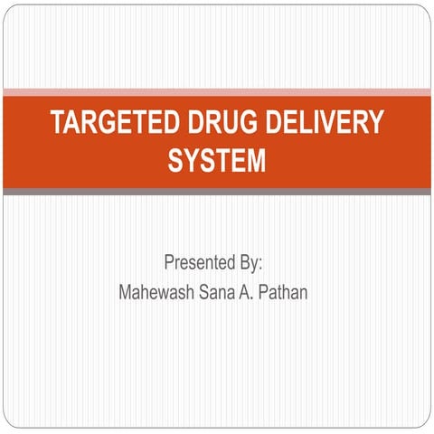 Targeted drug delivery system | PPTX