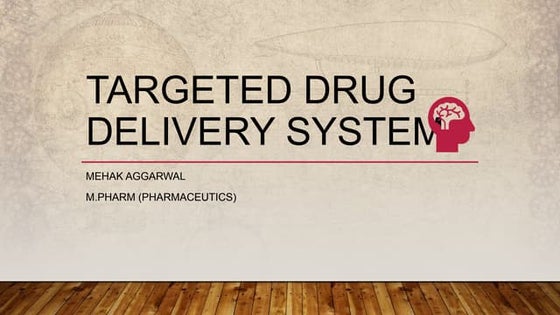 Targeted Drug Delivery Systems First Year M. Pharmacy. | PPT