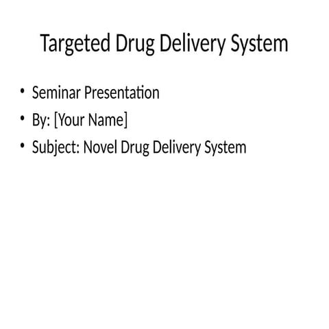 Targeted_Drug_Delivery_System_Presentation.pptx