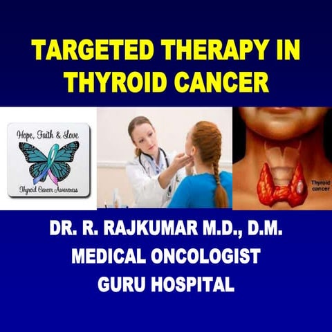 Targeted therapy in thyroid cancer | PPTX