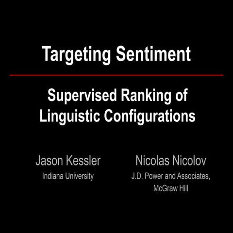 Targeting Sentiment Expressions through Supervised Ranking of Linguistic Configurations | PPT