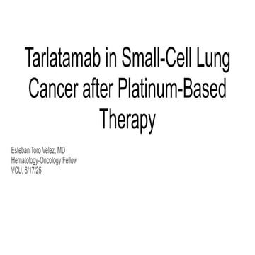 Tarlatamab in Small-Cell Lung Cancer after Platinum-Based Therapy.pptx