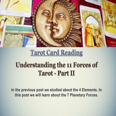 Tarot Card Reading - Understanding the 11 Forces of Tarot Part II | PPTX