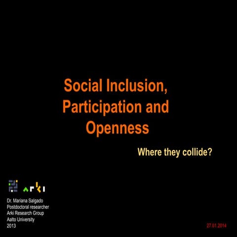 Social Inclusion, Participation and Openness. When they collide? | PPT