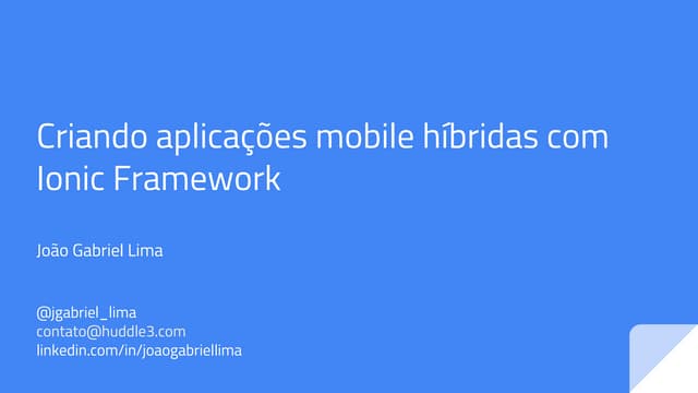 Criando Aplicações Mobile Híbridas Com Ionic Framework Ppt
