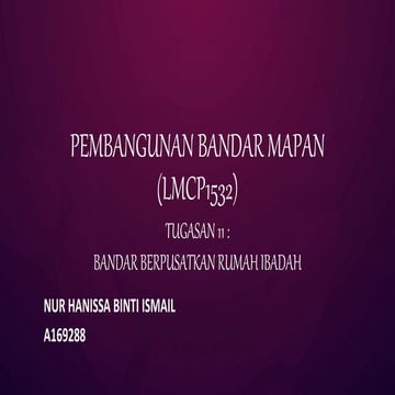 Task 11 : Bandar Berpusatkan Rumah Ibadah | PPT